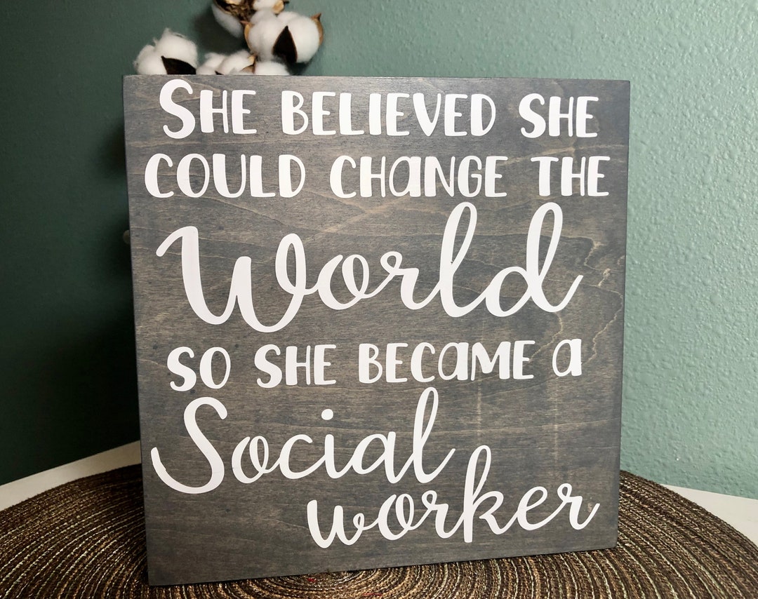 She Believed She Could Change the World so She Became a Social Worker ...