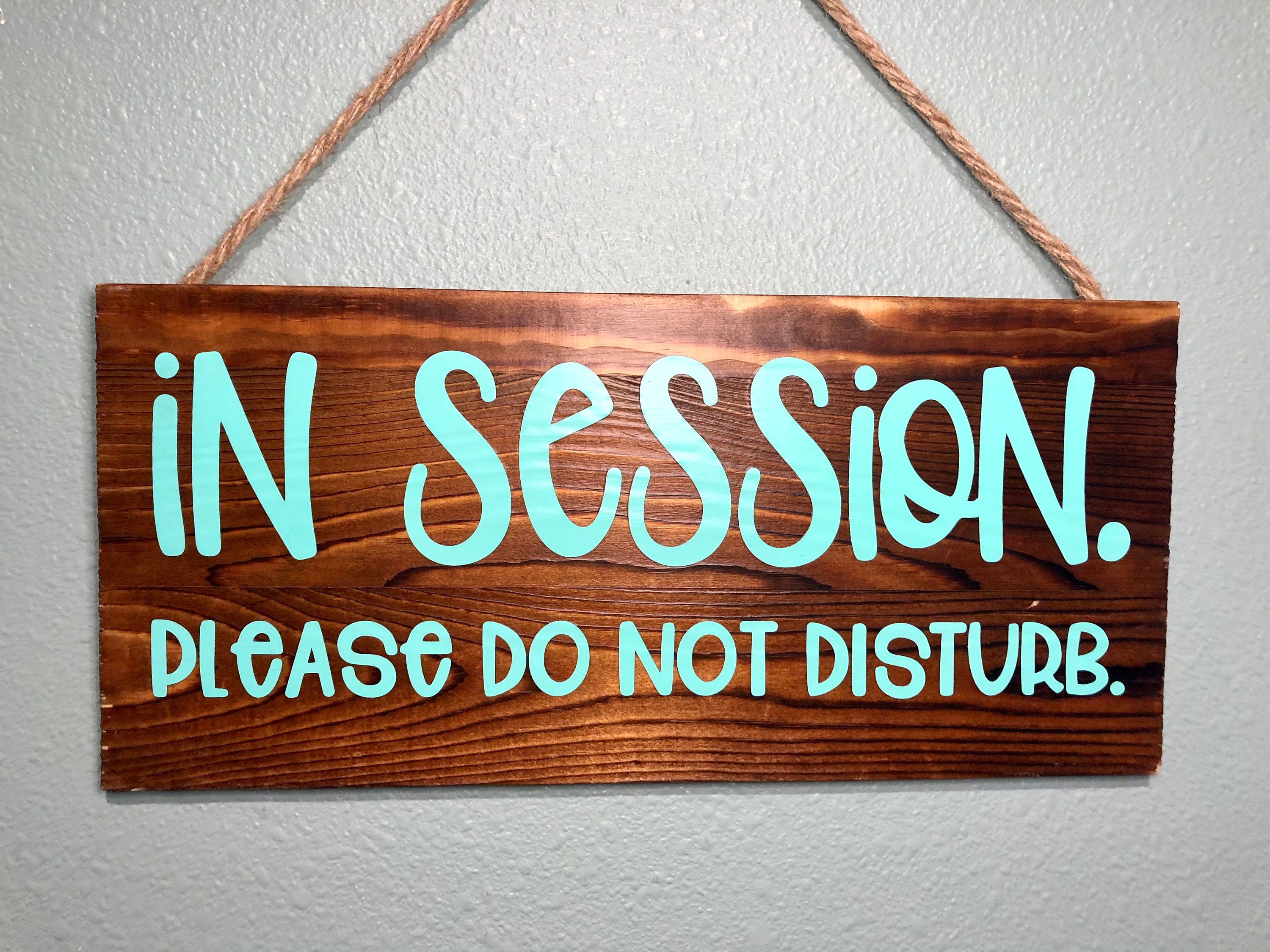In session. Please do not disturb. Hanging wood door sign for | Etsy