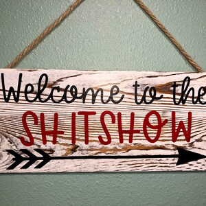 Welcome to the Shit Show Wooden Wall Hanging, FREE SHIPPING, Funny ...