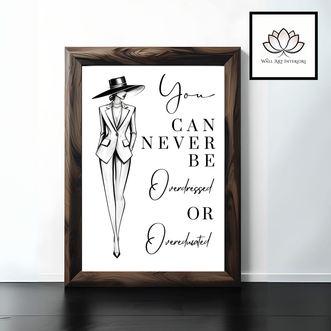 Empowering Quote Wall Art | “you Can Never Be Overdressed or ...