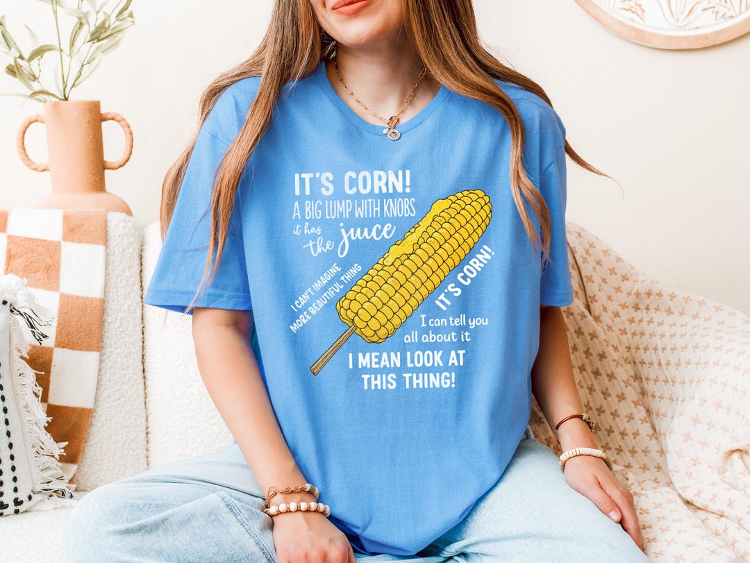 It's Corn T-shirt | Viral Corn Song Meme Shirt | A Big Lump With Knobs ...
