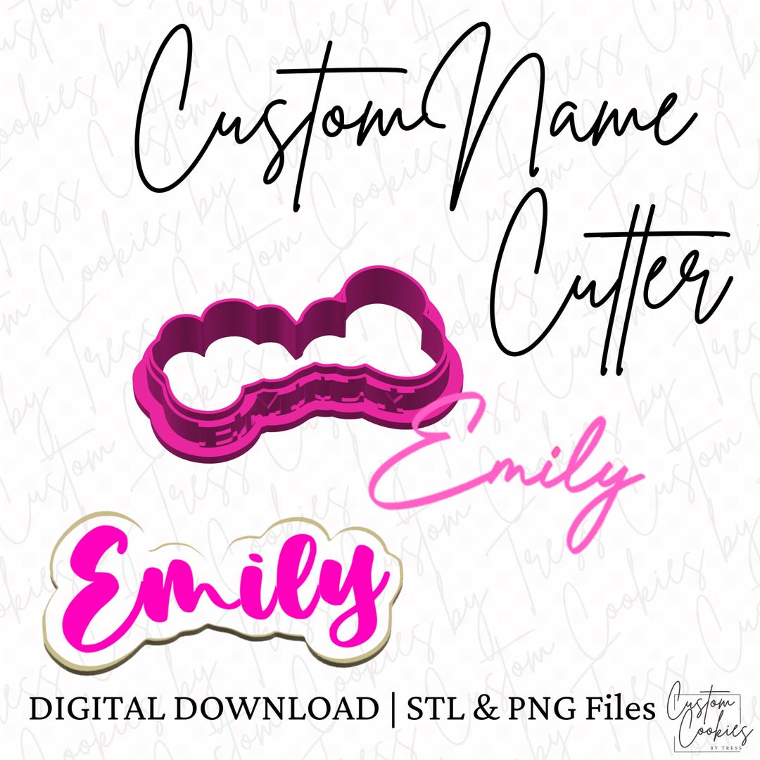 Custom Name Cookie Cutter | Digital Download STL and PNG File - Etsy
