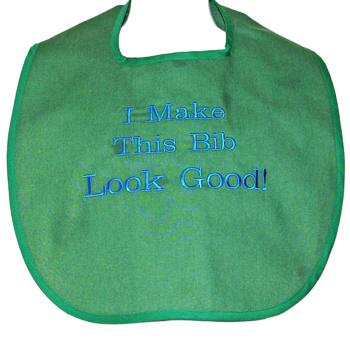 Make This Bib Look Good, Funny Adult Bib, Clothing Cover up Protector ...