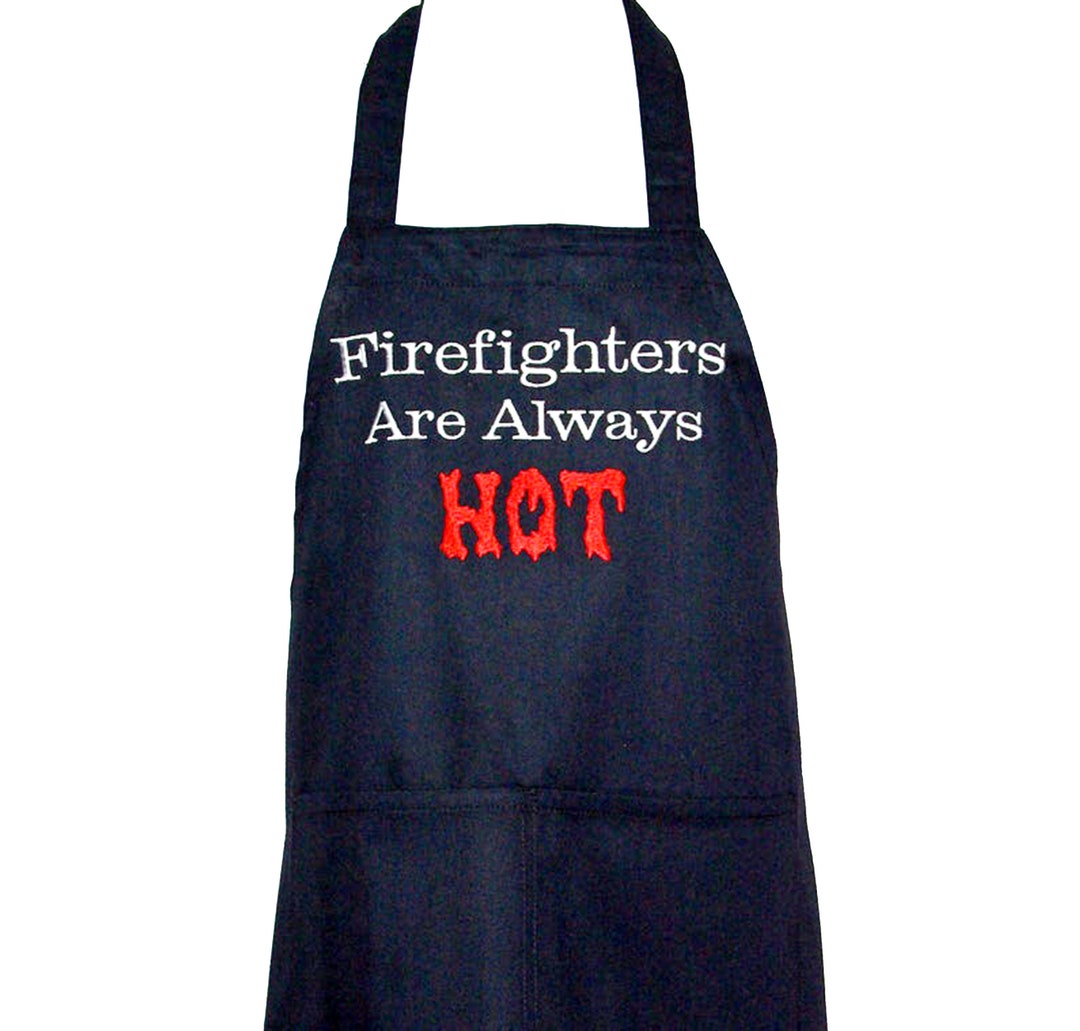 Firefighters Apron, Fireman Are Hot, Custom Birthday Father, Mother Day ...