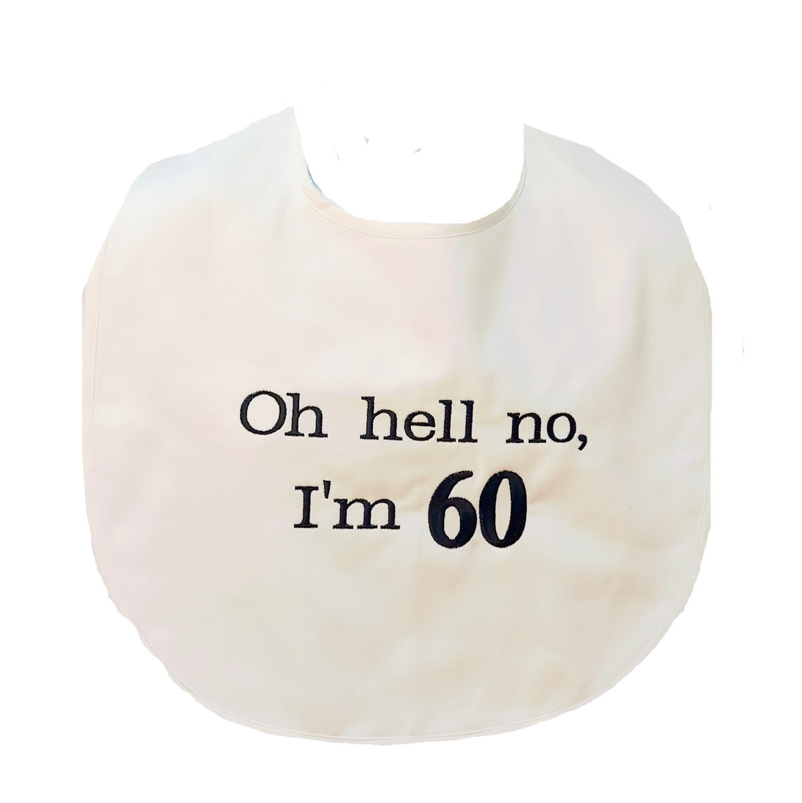 Hell No I Am 60 Adult Bib Funny 40 45 50 65 70 Birthday - Etsy