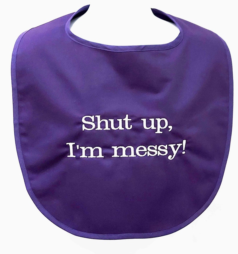 I Am Messy, Funny Adult Bib, Birthday Gag Gift Exchange, Grandma, Wife ...
