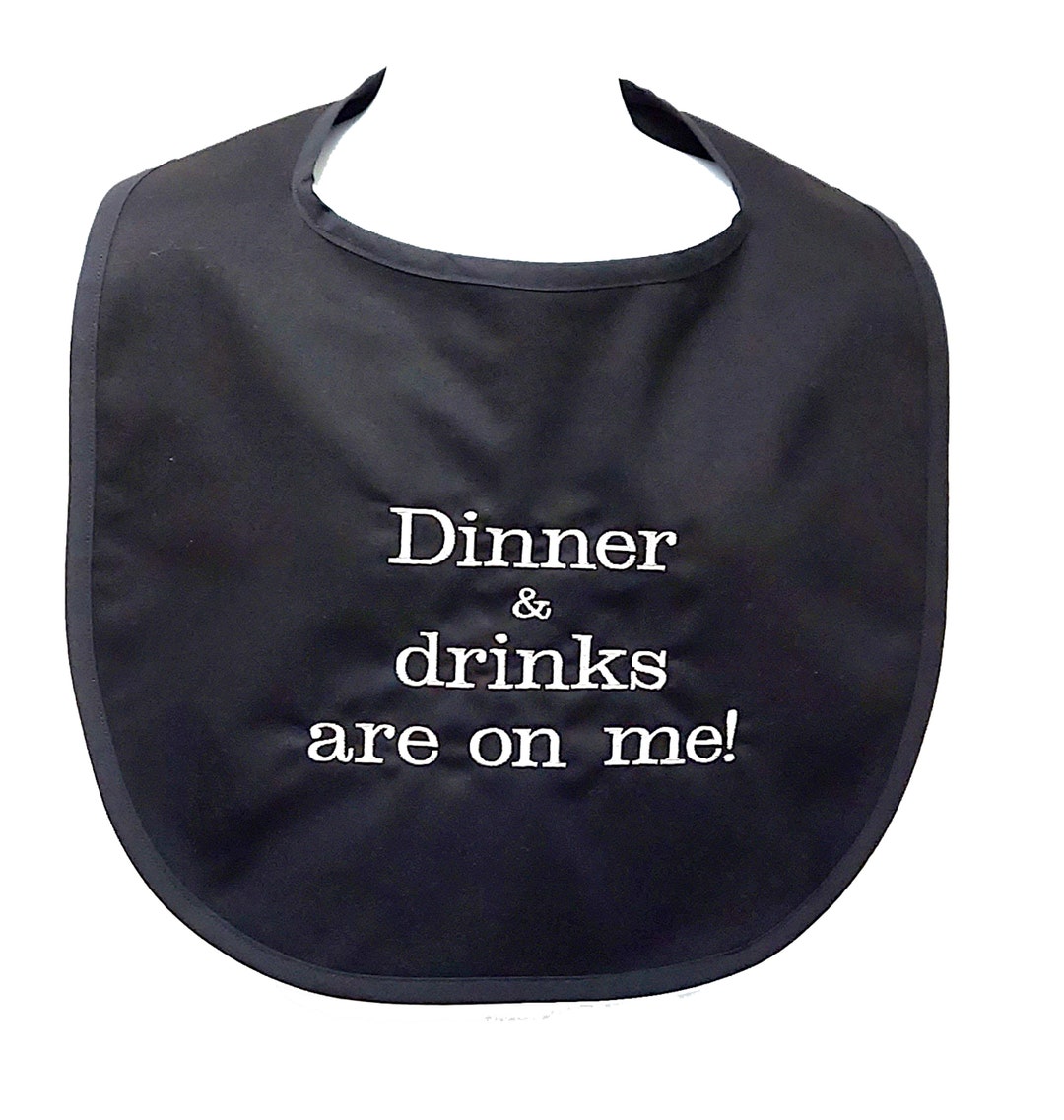 Dinner Drinks Are on Me Adult Bib, 21st Birthday Funny Gag Gift ...