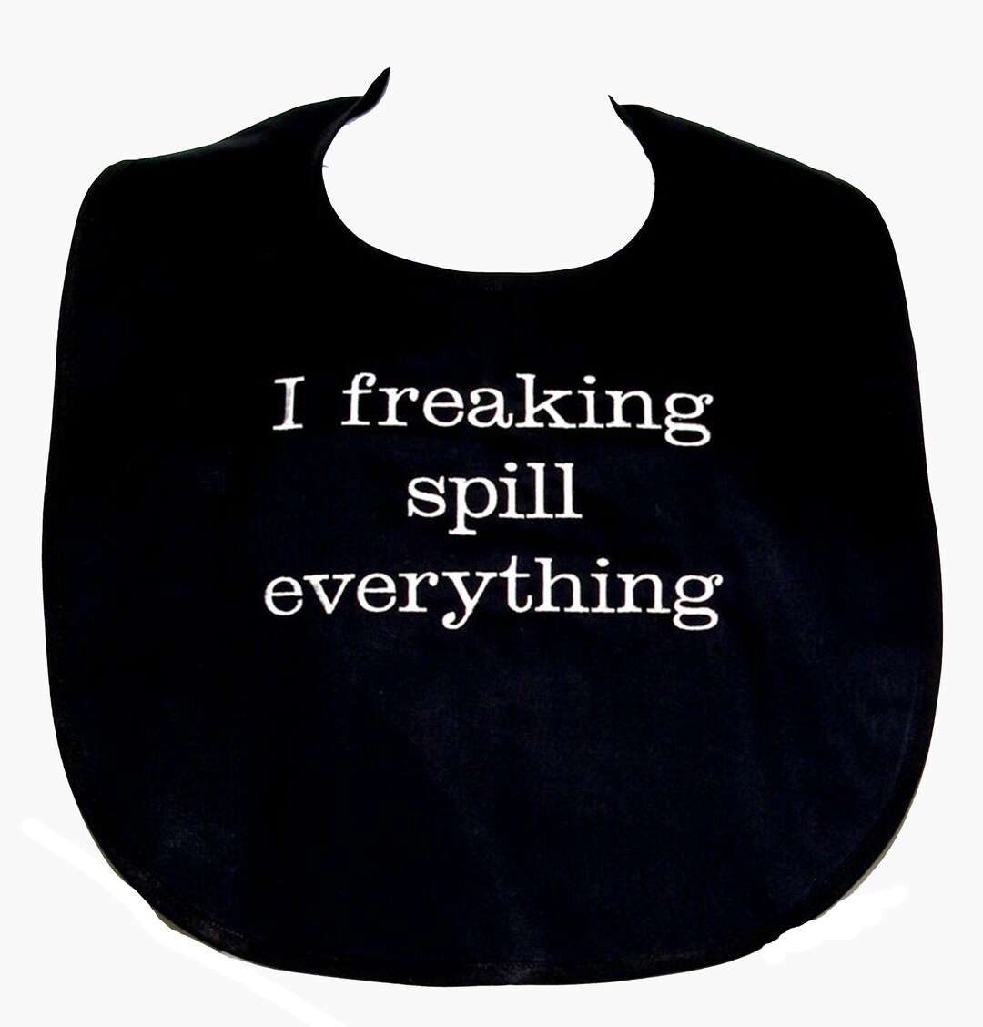 Funny Adult Bib, Freaking Spill Everything, Naughty Custom Birthday Gag ...
