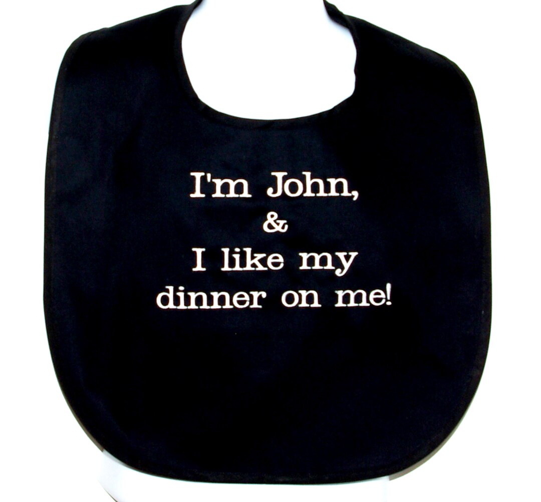 Like My Dinner on Me Adult Bib, Personalize With Name, Funny Gag Gift ...