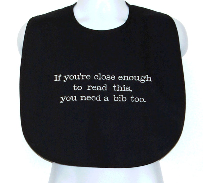 Funny Adult Bib You Need Bib Too Too Close My Food Boss Etsy