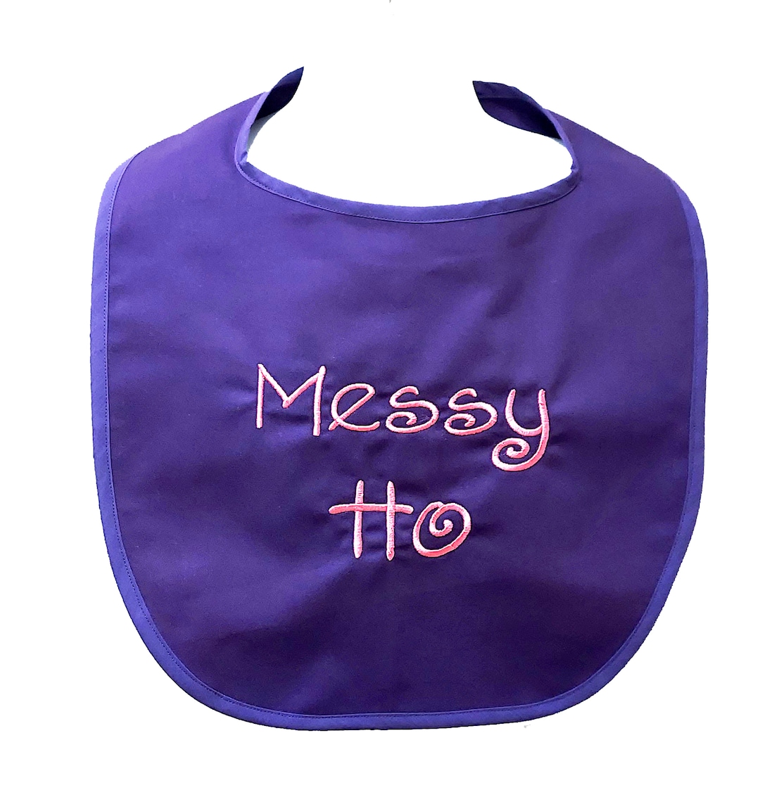 Messy Ho Adult Bib, Whore, Bitch, Custom Funny Gag Gift Exchange ...