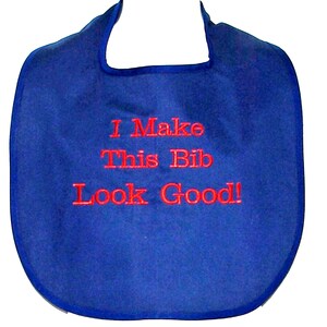 Make This Bib Look Good, Funny Adult Bib, Clothing Cover up Protector ...