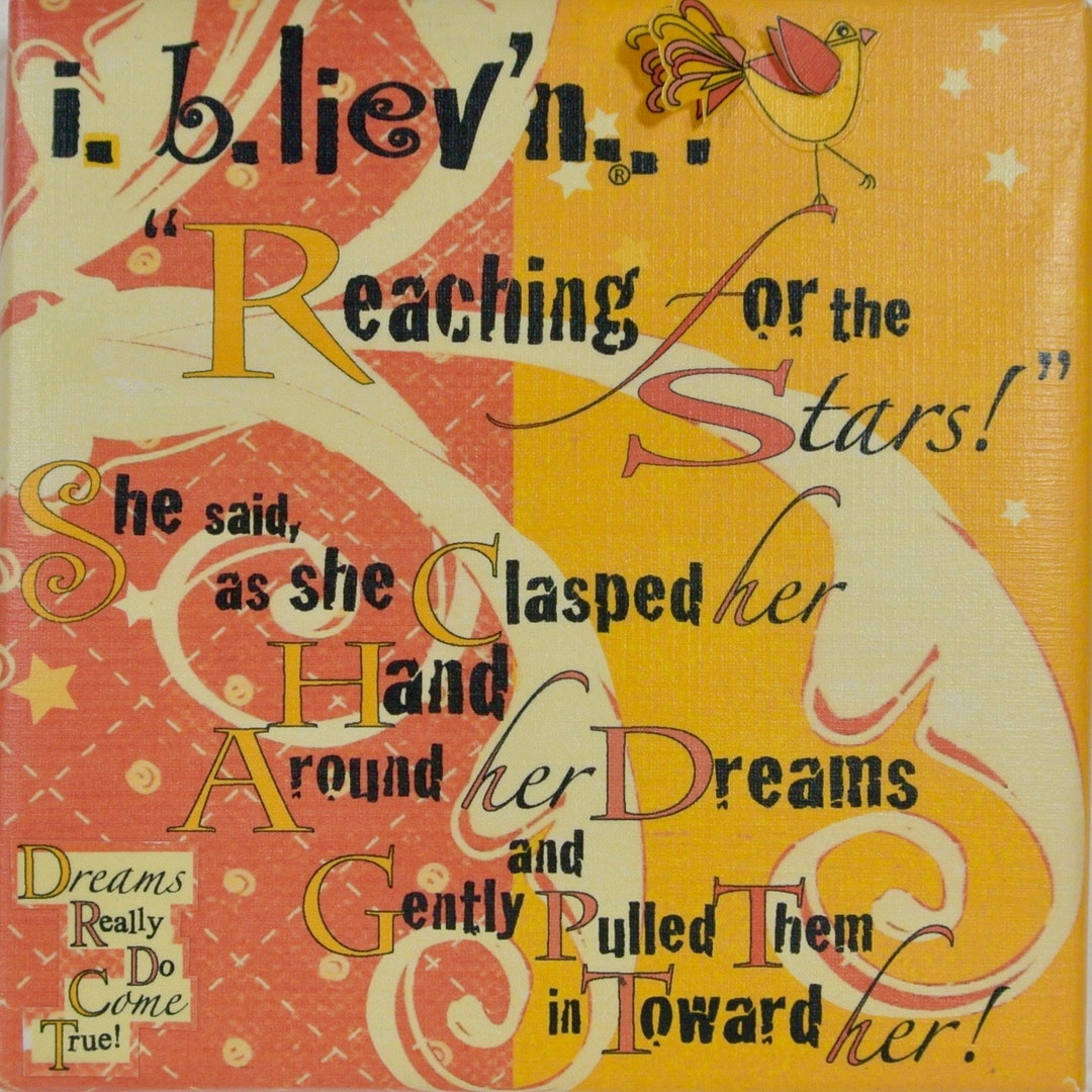 Reach for the Stars Art, Dream Big, Follow Your Dreams, Dreams Do Come ...