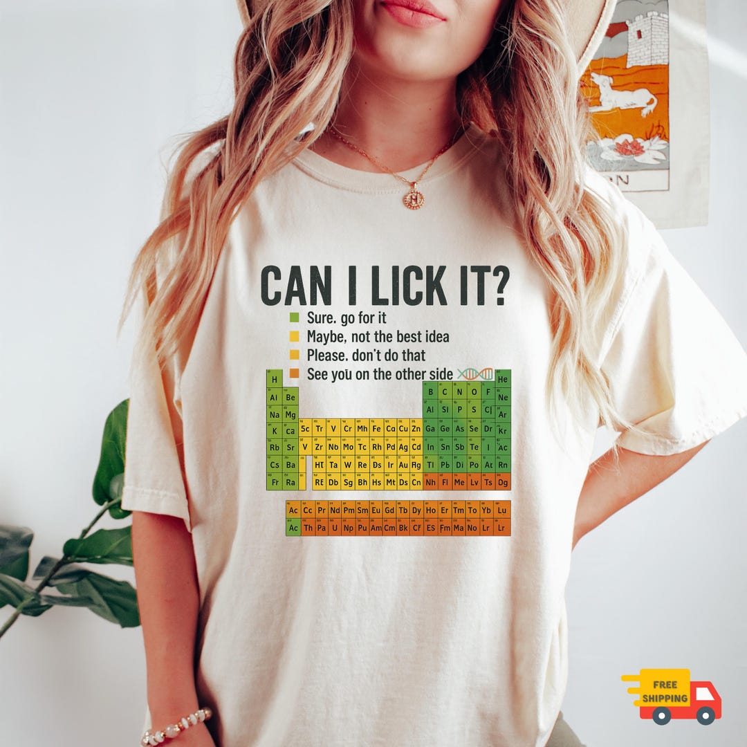 Can I Lick It Periodic Table Shirt, Funny Chemistry Shirts, Elements ...
