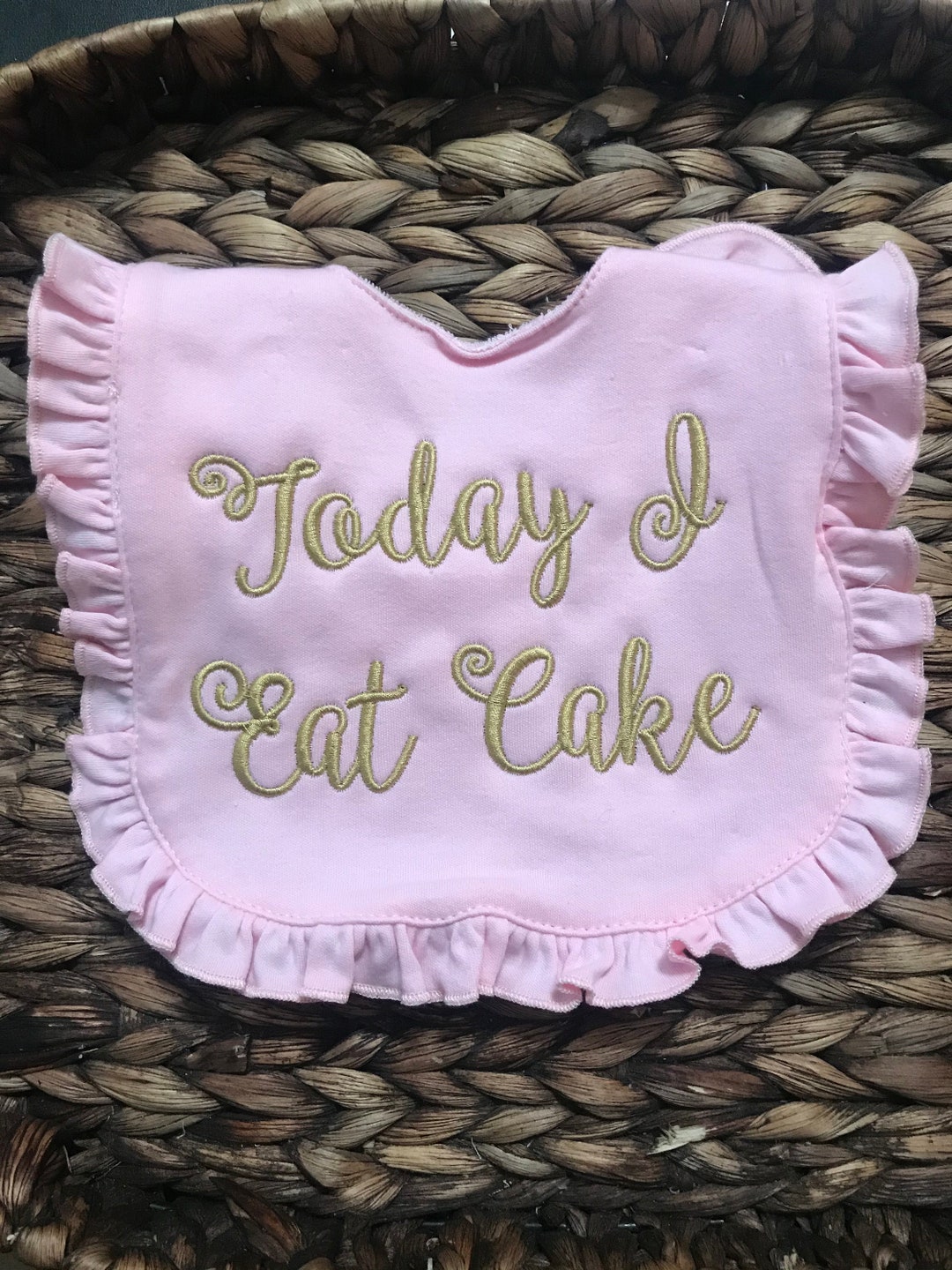 Today I Eat Cake Baby Bib- Birthday Baby Bib- First Birthday Baby Bib ...