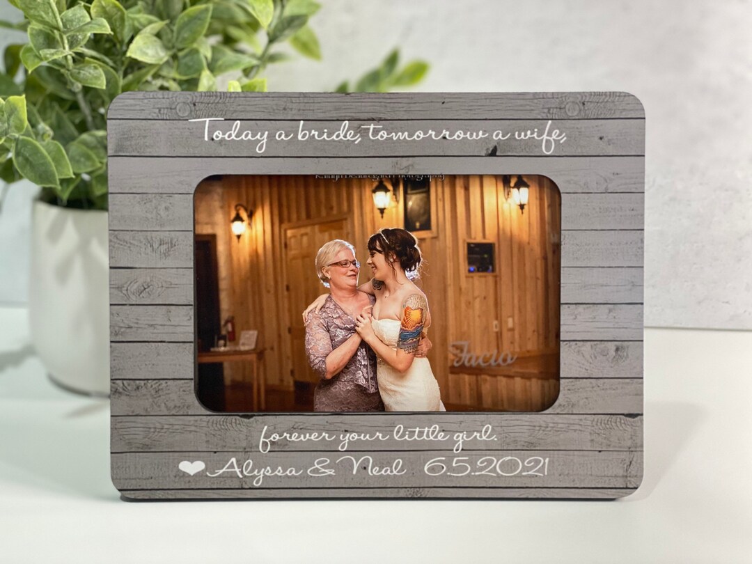 Today A Bride, Tomorrow A Wife, Forever Your Little Girl 4x6 Picture ...