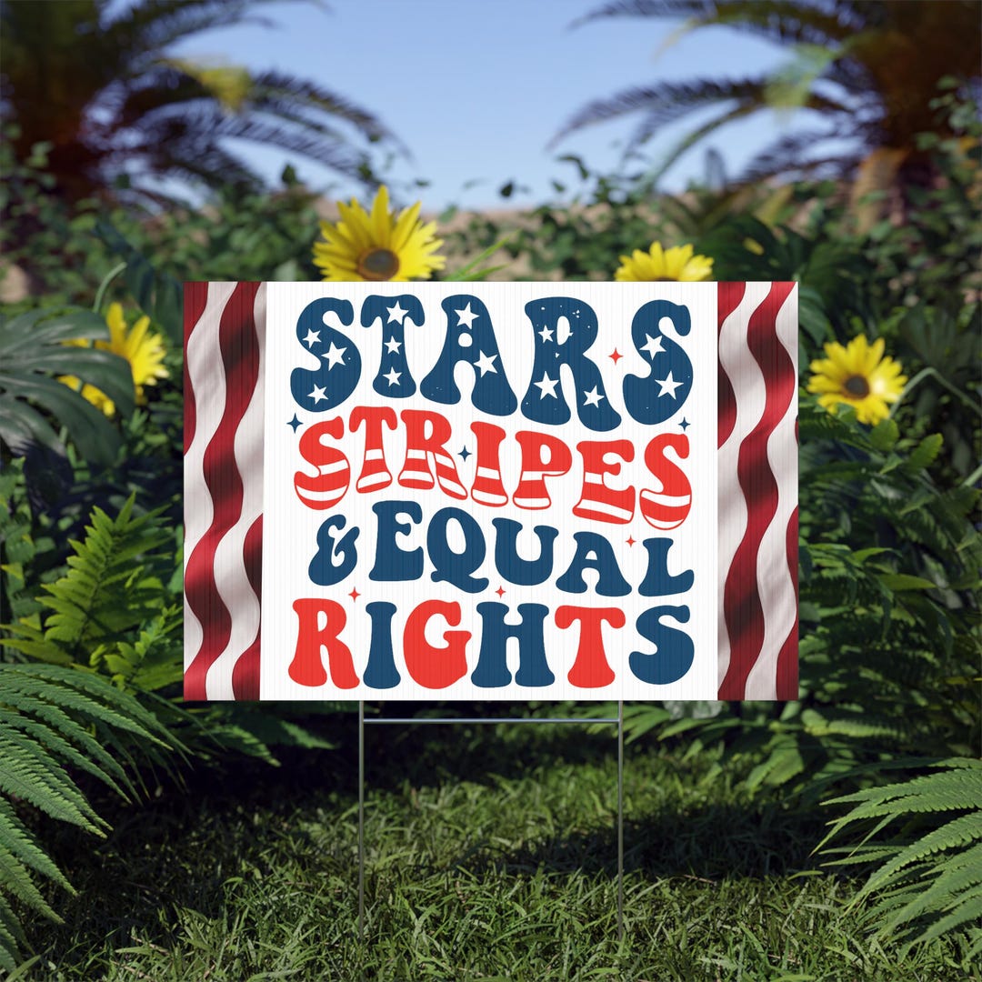 Stars Stripes & Equal Rights Yard Sign, Patriotic Pride Lawn Decor, 4th ...