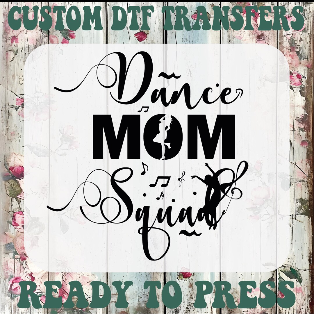 Dance Mom Squad Ready to Press, Dance Lover Heat Transfer, Dance Mom ...