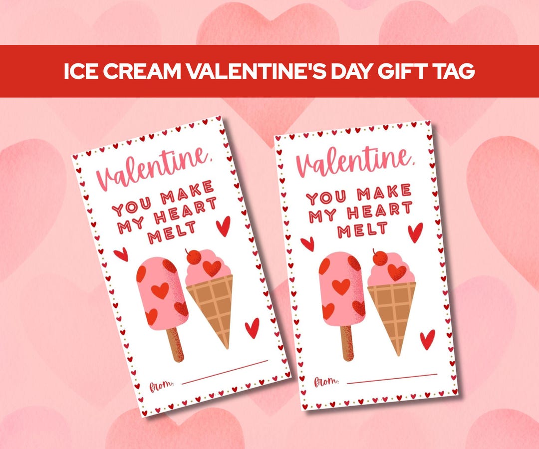 Ice Cream Valentine Gift Tag, Valentine You Make My Heart Melt Tag, Ice ...
