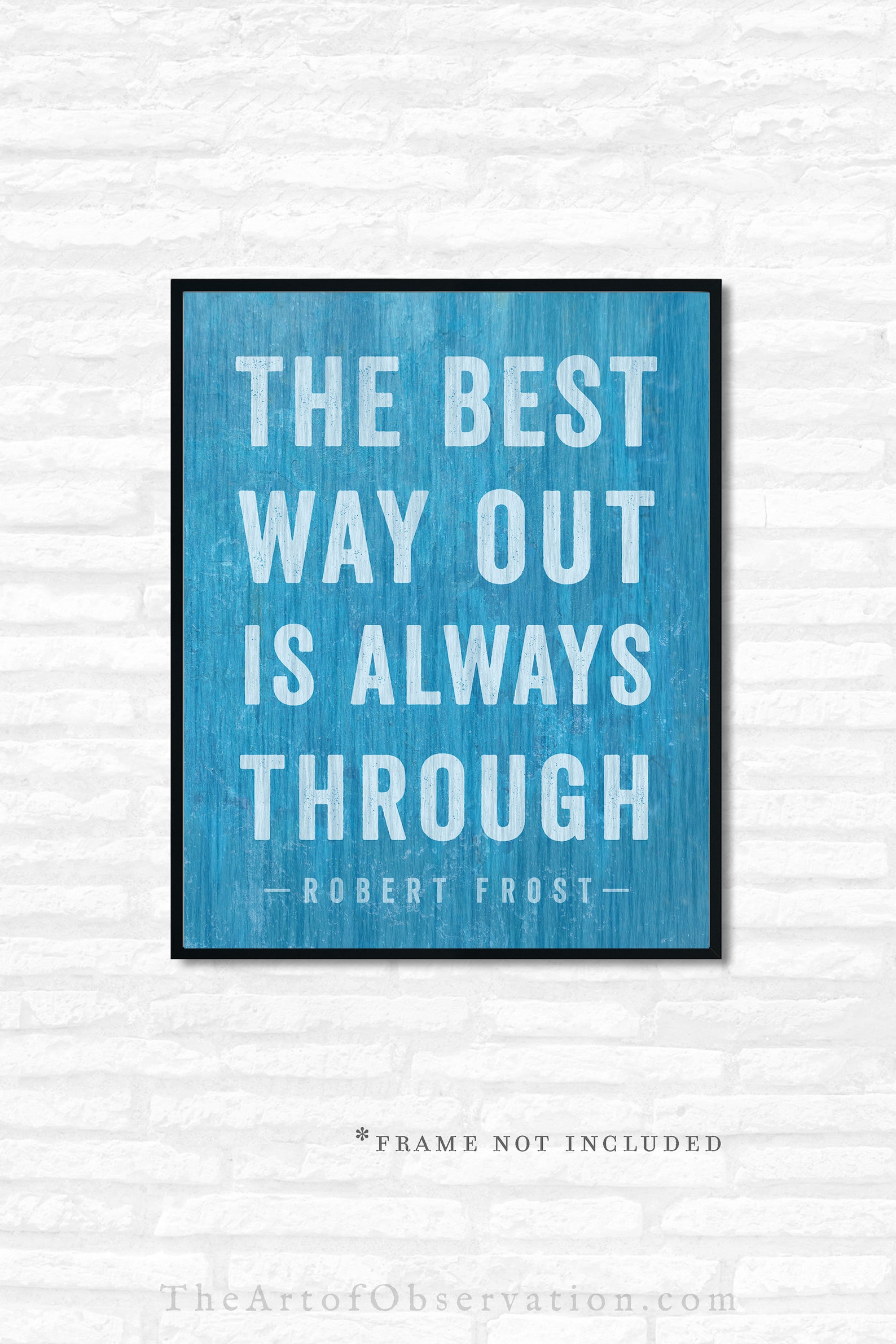 The Best Way Out is Always Through Robert Frost Quote Wall | Etsy