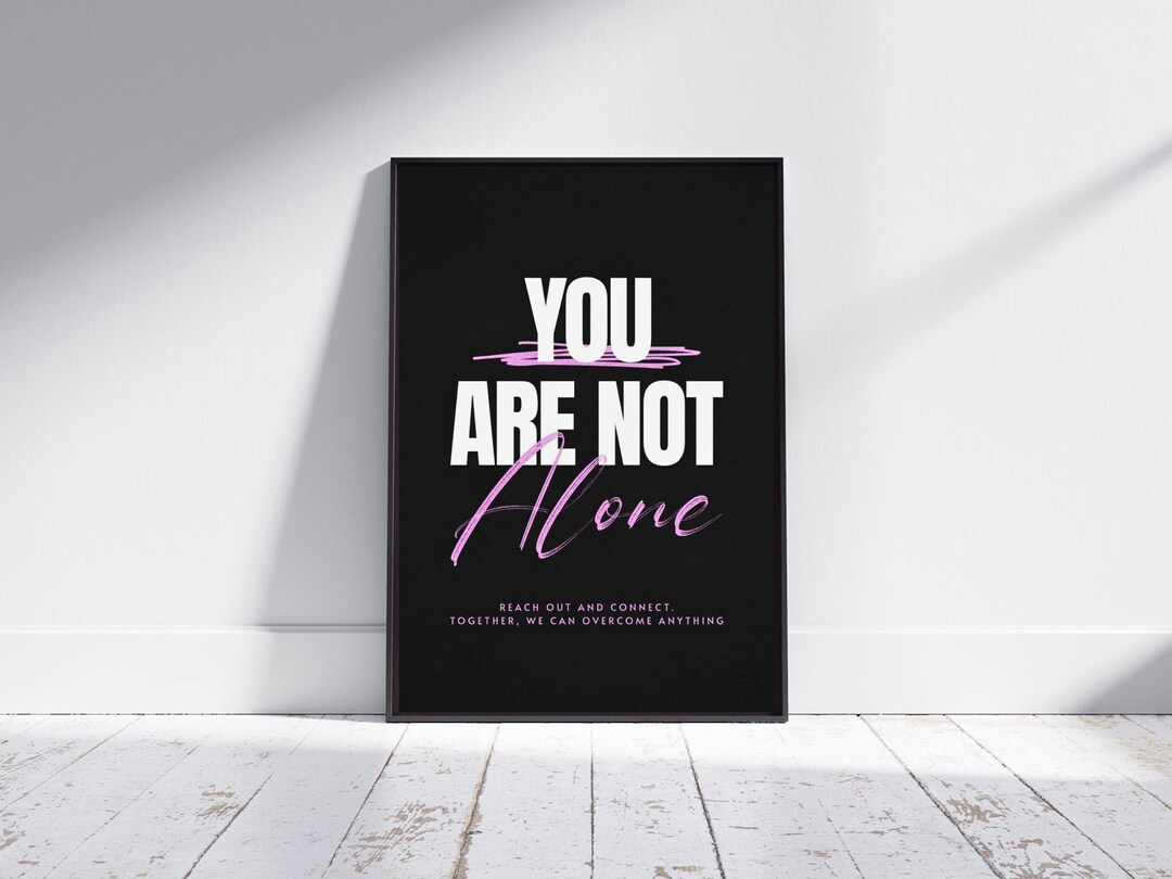 You Are Not Alone Printable Poster – Mental Health Wall Art ...