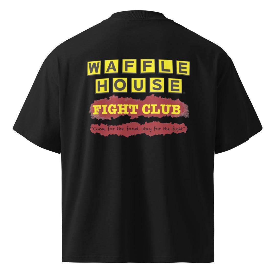 Waffle House Fight Club Oversized Shirt – High Neck Gym Pump Cover Tee ...