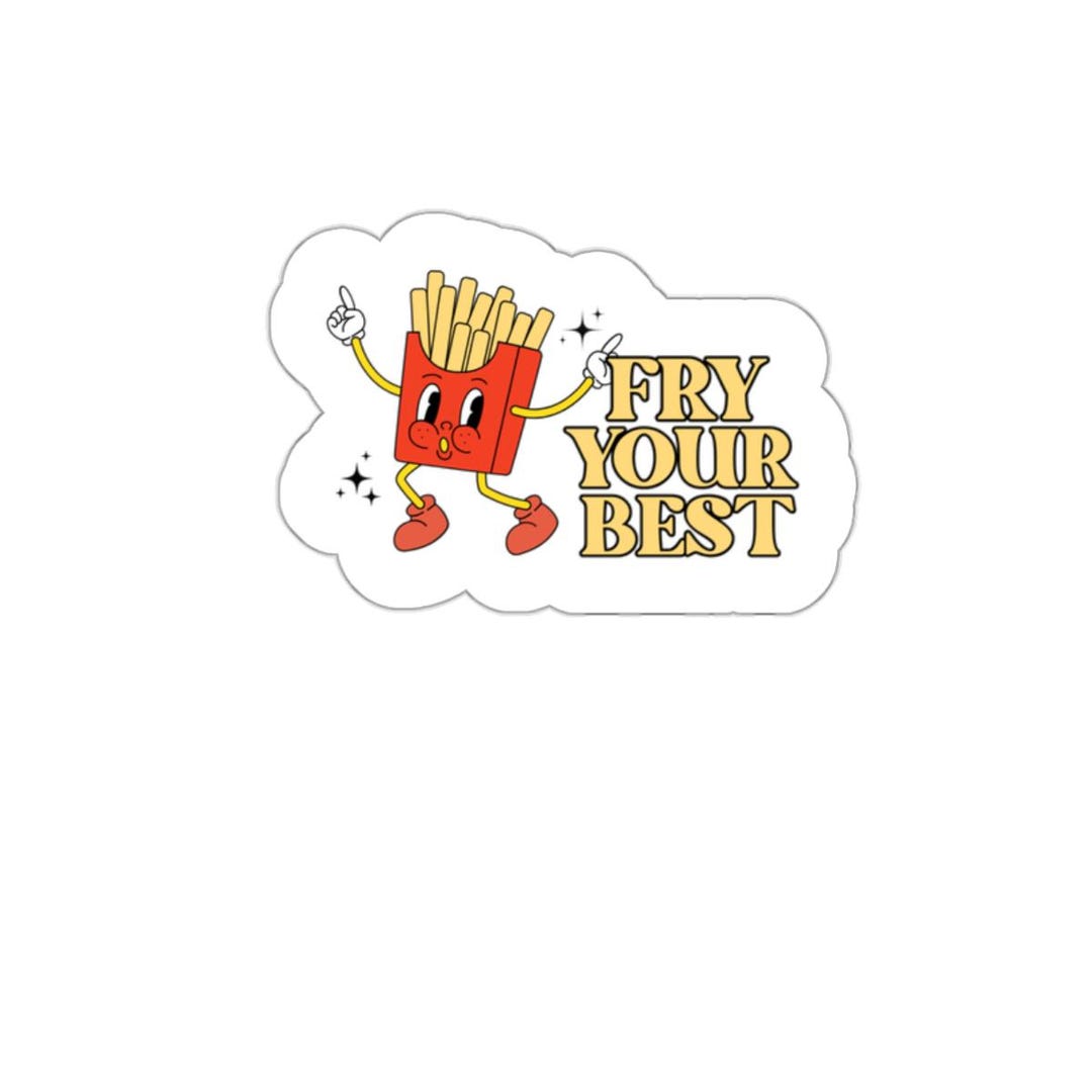 Cartoon Fry Die-cut Stickers - Motivational Funny Decal, Try Your Best ...