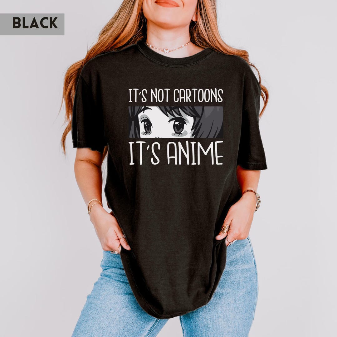 It's Not Cartoons - It's Anime T-shirt – Japanese Manga Fan Tee - Etsy