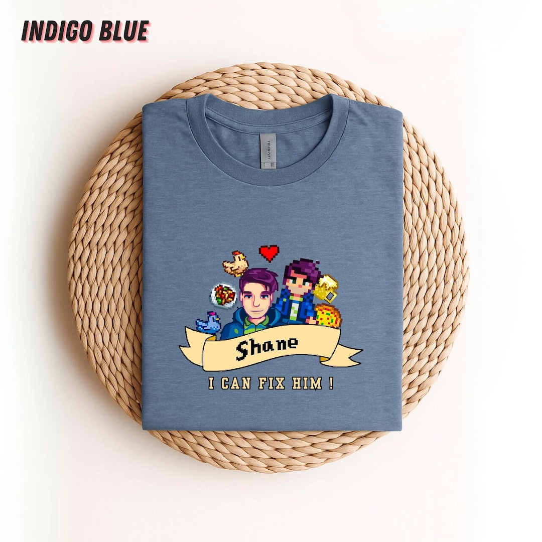 I Can Fix Him X Stardew Valley Shane Shirt | Stardew Valley Merch ...