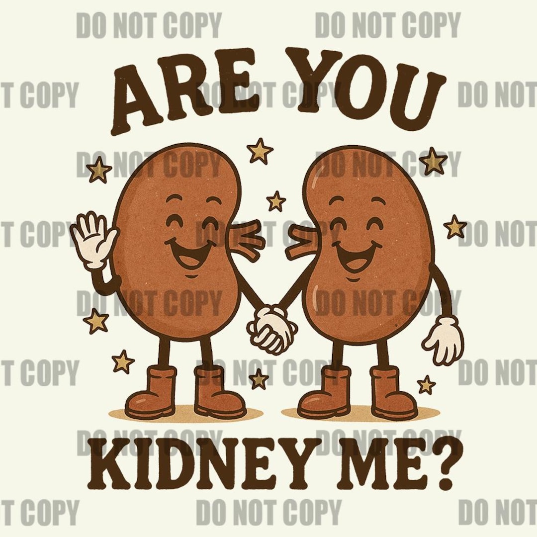 Funny Kidney Pun PNG | Are You Kidney Me Quote | Cute Cartoon Organs ...