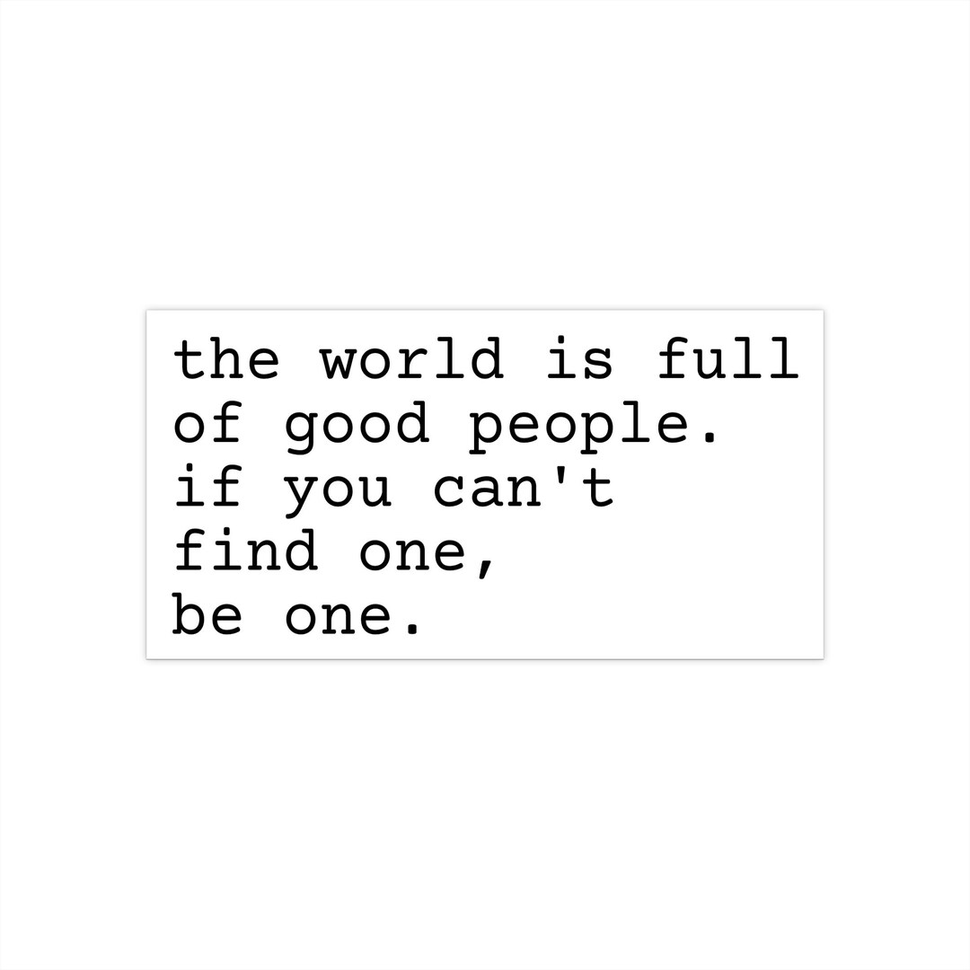 Be a Good Person, Minimalist Bumper Sticker - Etsy