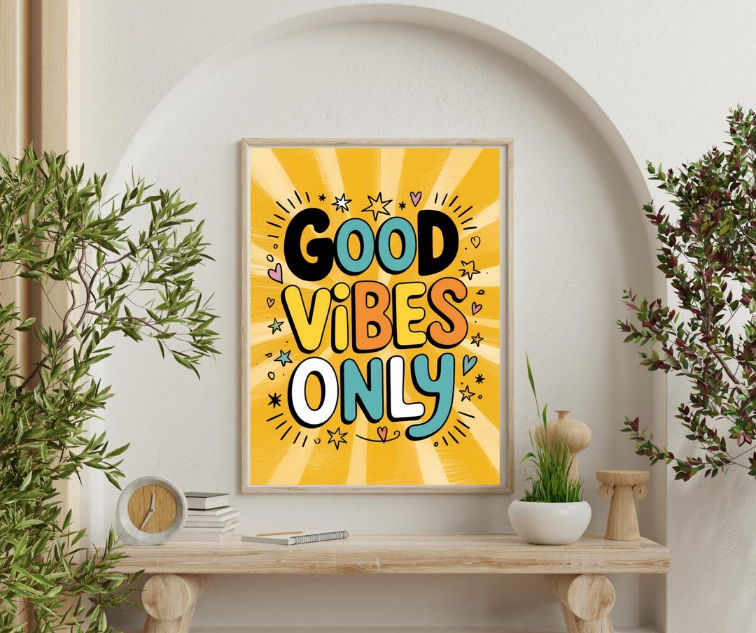 Good Vibes Only Wall Art – Printable Motivational Quote With Bright ...