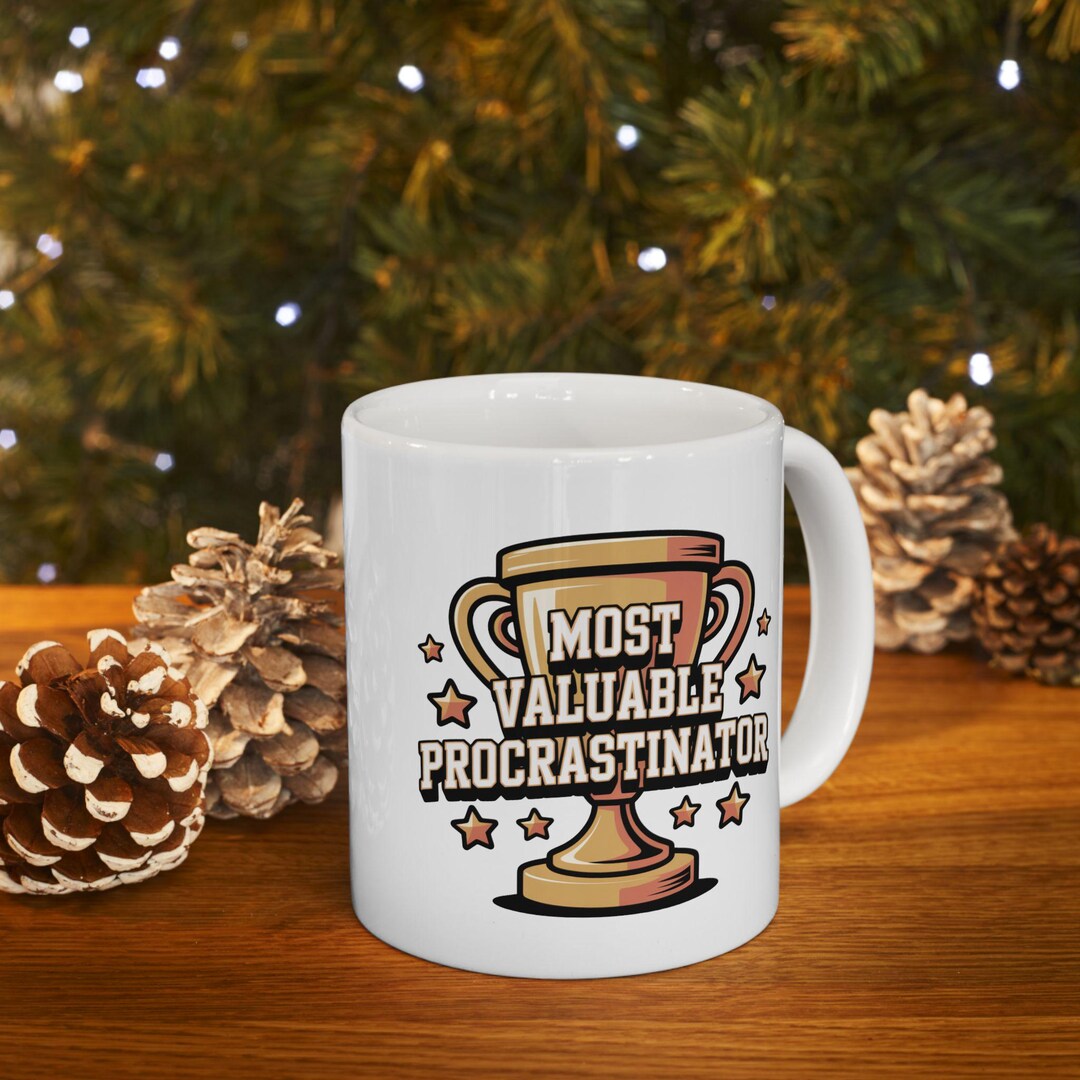 Most Valuable Procrastinator Mug | Funny Work Gift for Coworker, Boss ...
