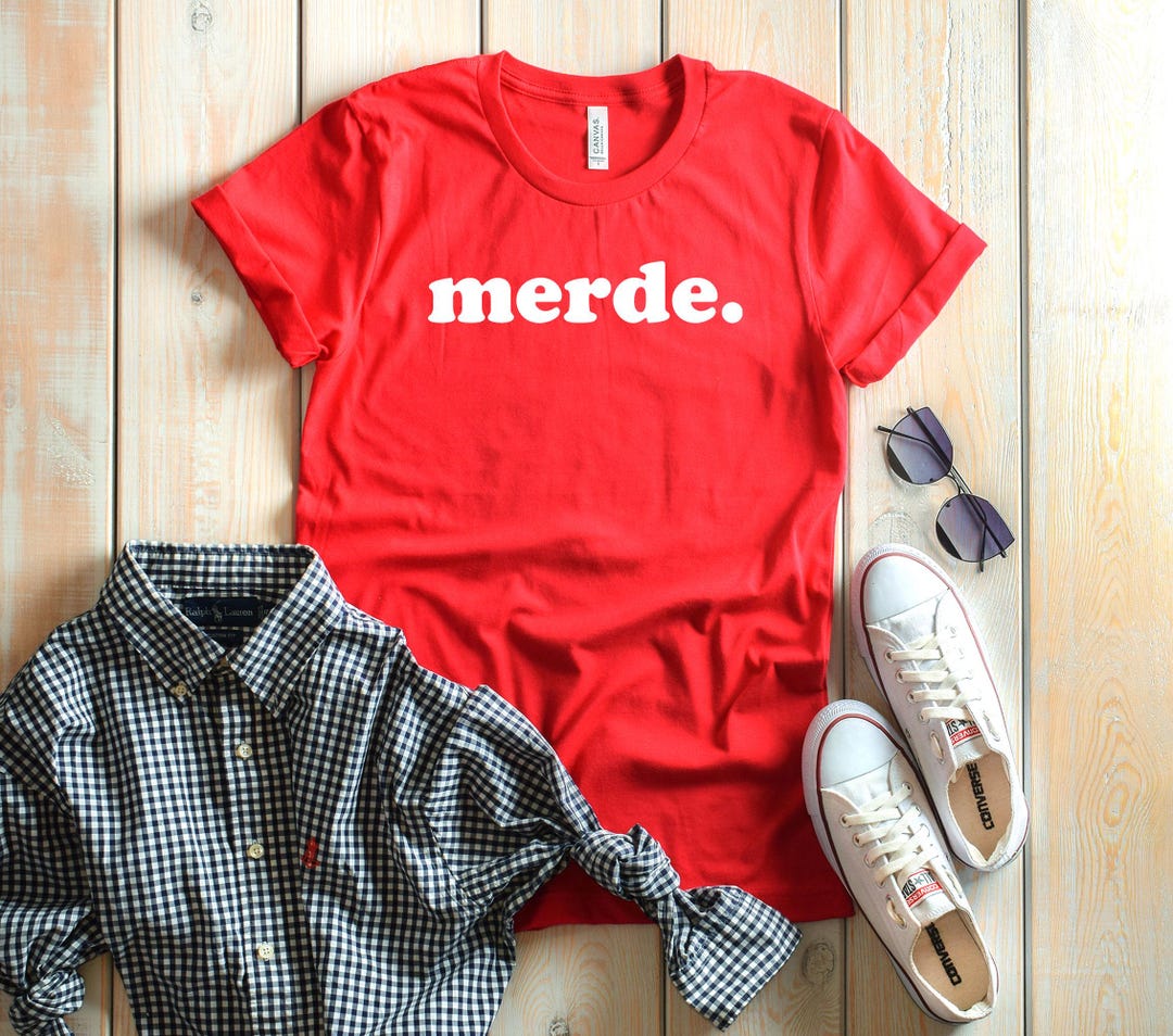 Merde Tee, French Shirt, Paris Shirt, French Quote, French Saying Shirt ...