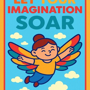 Let Your Imagination Soar Poster – Colorful Kids Wall Art for ...
