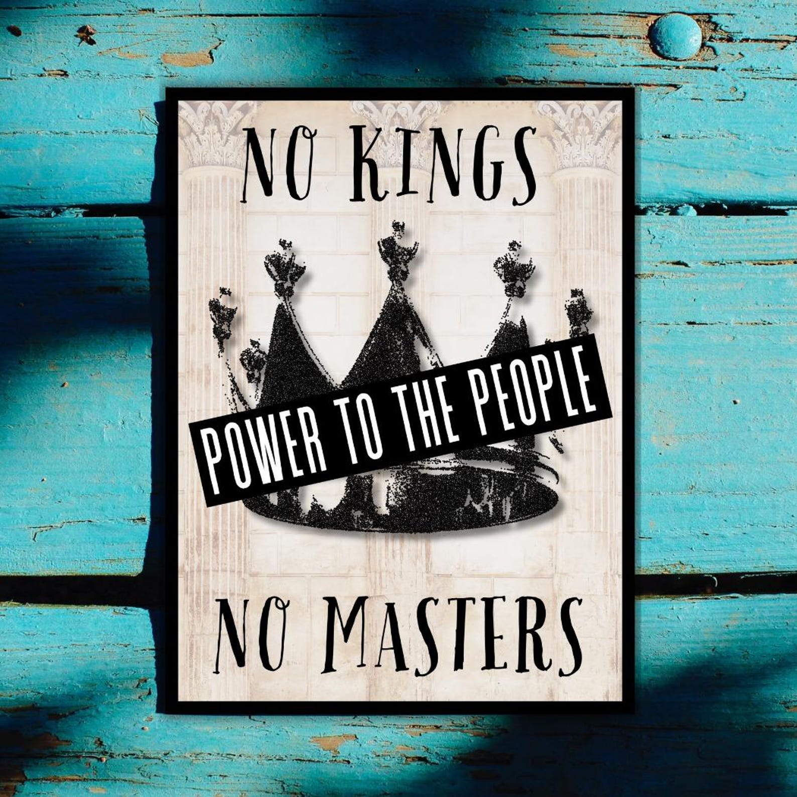 No Kings No Masters Printable Poster: Power to the People (PDF & PNG ...