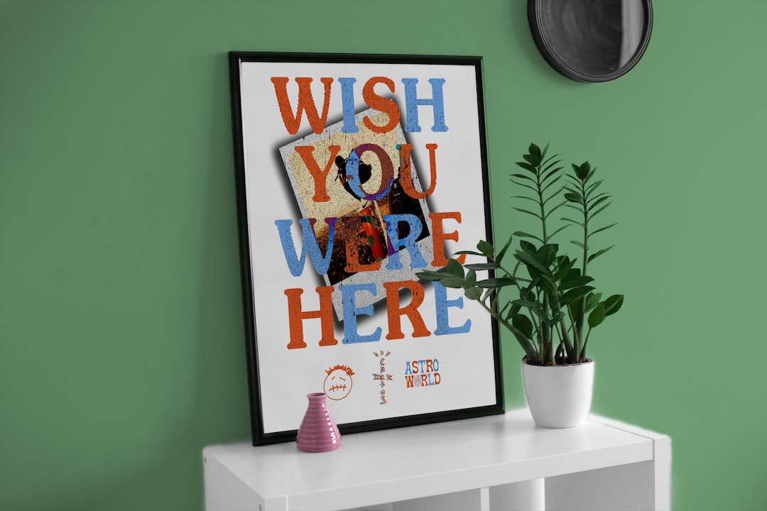 Travis Scott Poster - Wish You Were Here Wall Art - Psychedelic Hip Hop ...