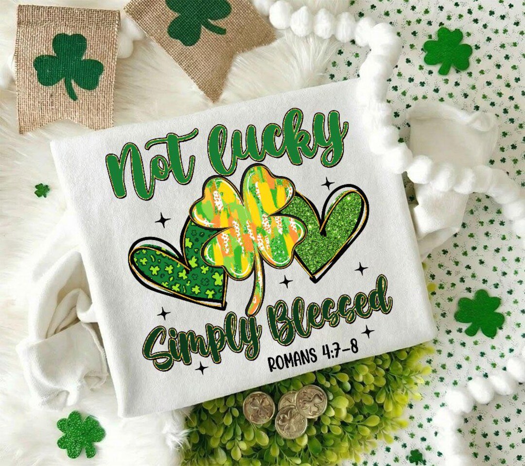 Lucky Saint Patrick Png, Not Lucky Simply Blessed Png, Lucky Png ...