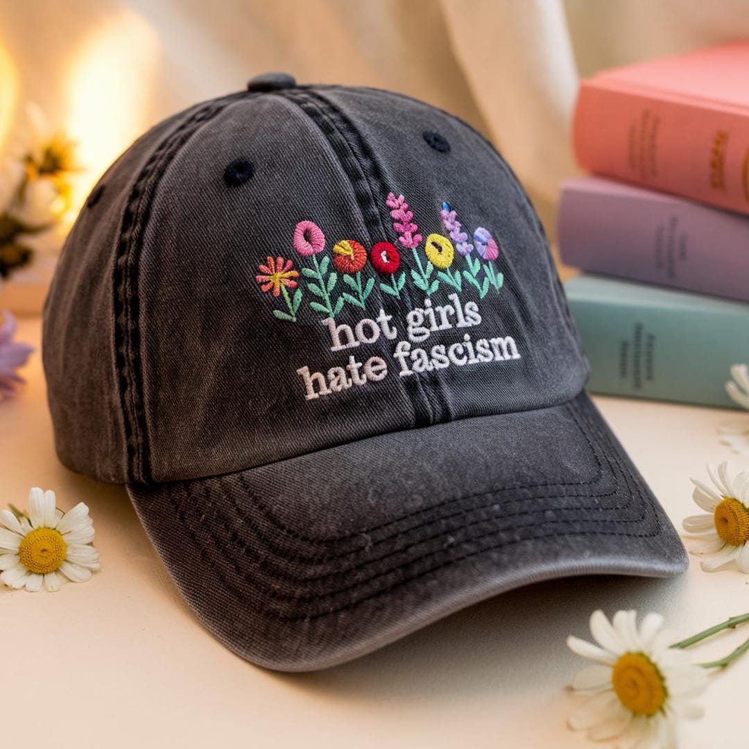 Hot Girls Hate Fascism Hat, Embroidered Dad Cap, Feminist Anti-fascist ...