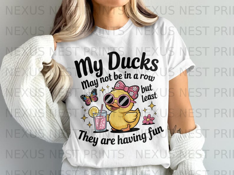 My Ducks May Not Be in A Row SVG PNG, Funny Duck Digital Download, Cute ...