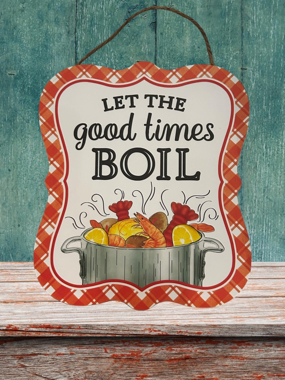 Crawfish Seafood Boil "let the Good Times Boil" Home Decor Sign New ...