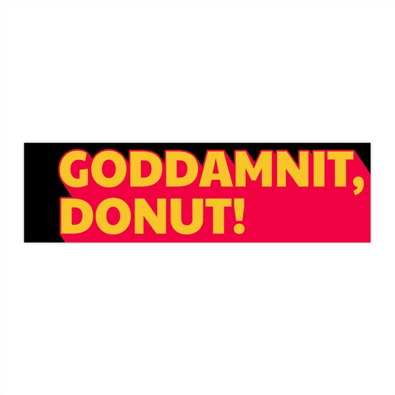 Dungeon Crawler Carl Bumper Sticker: Goddamnit, Donut! - Funny Car ...