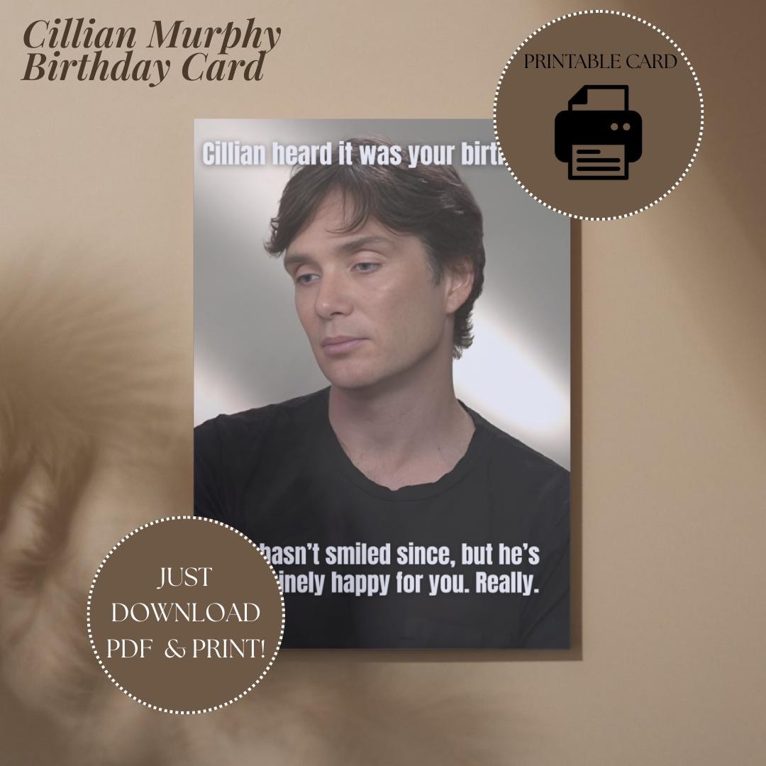 Funny Cillian Murphy Birthday Card, Printable Digital Card, Celebrity ...