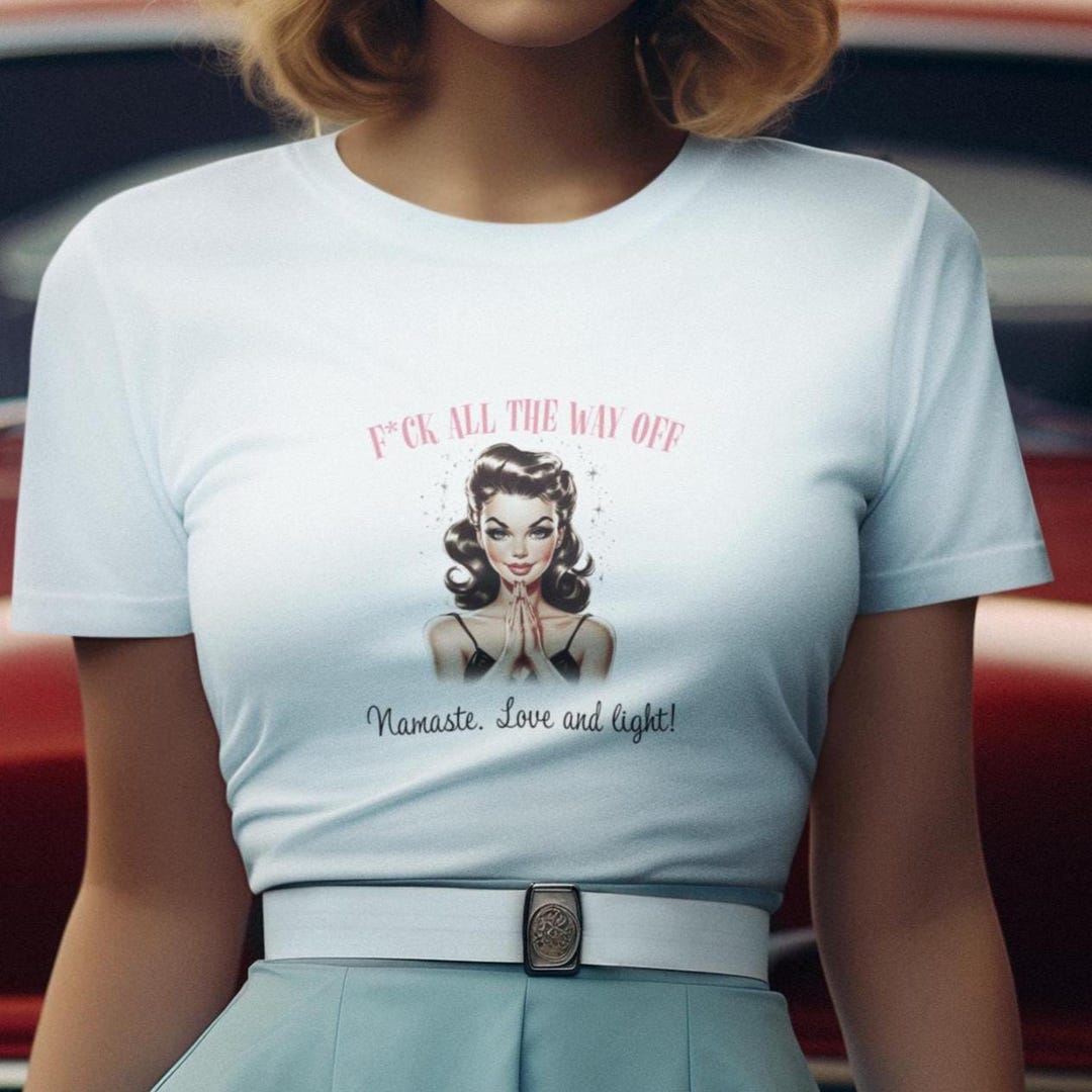 Sassy Eff All the Way off Retro Shirt, Meditating Pinup Graphic Tee ...