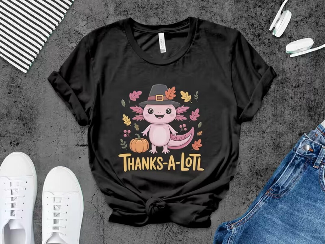 Thanks-a-lotl PNG, Cute Axolotl Thanksgiving Graphic, Fall Axolotl With ...