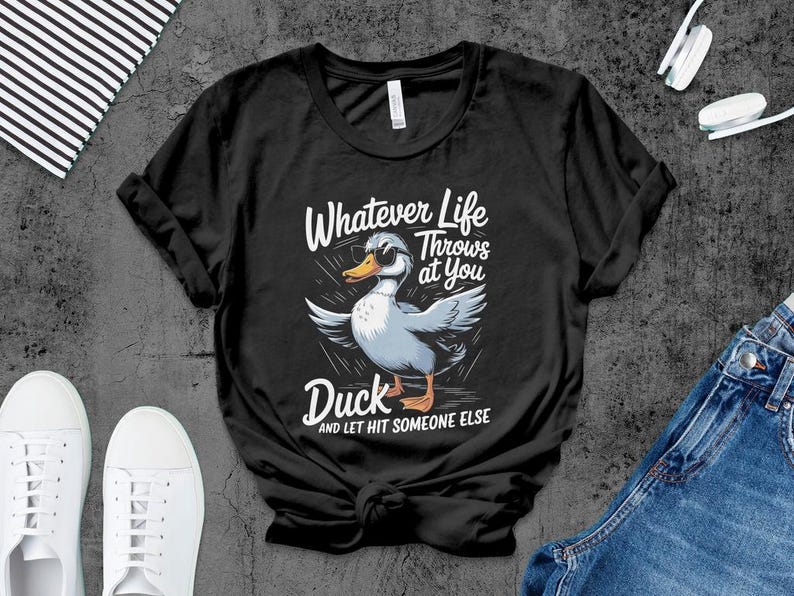 Funny Duck Quote PNG | "whatever Life Throws at You, Duck" | Cool Duck ...