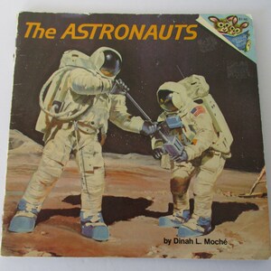 1978 the Astronauts, Vintage Soft Cover Children's Book, Dinah L. Moche ...