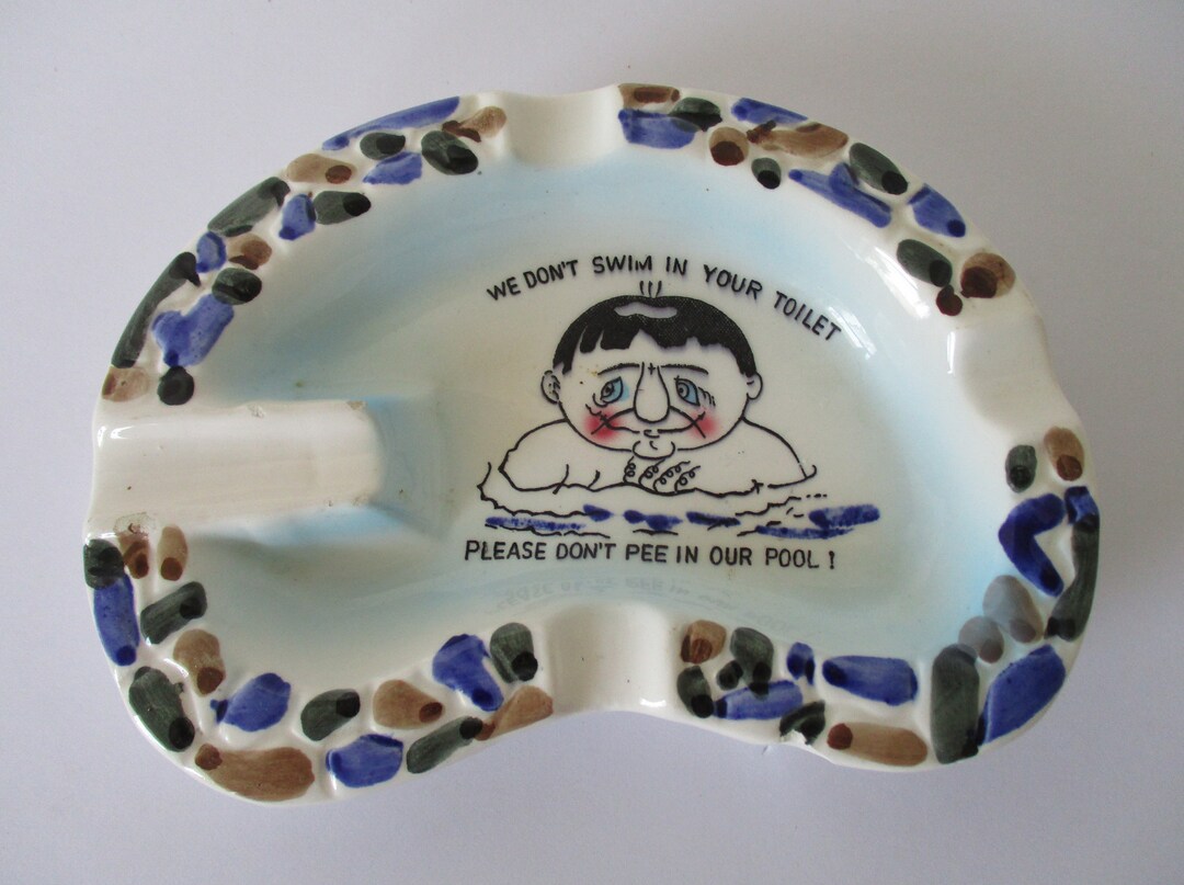 Vintage Funny Swimming Pool Ceramic Ashtray, Don't Swim in Your Toilet ...