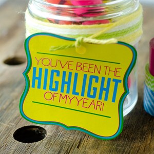 Teacher Appreciation Idea - You've Been the Highlight of My Year ...