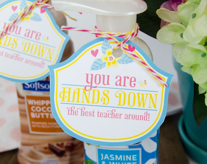 Teacher Appreciation Idea - Hands Down the Best Teacher Printable ...